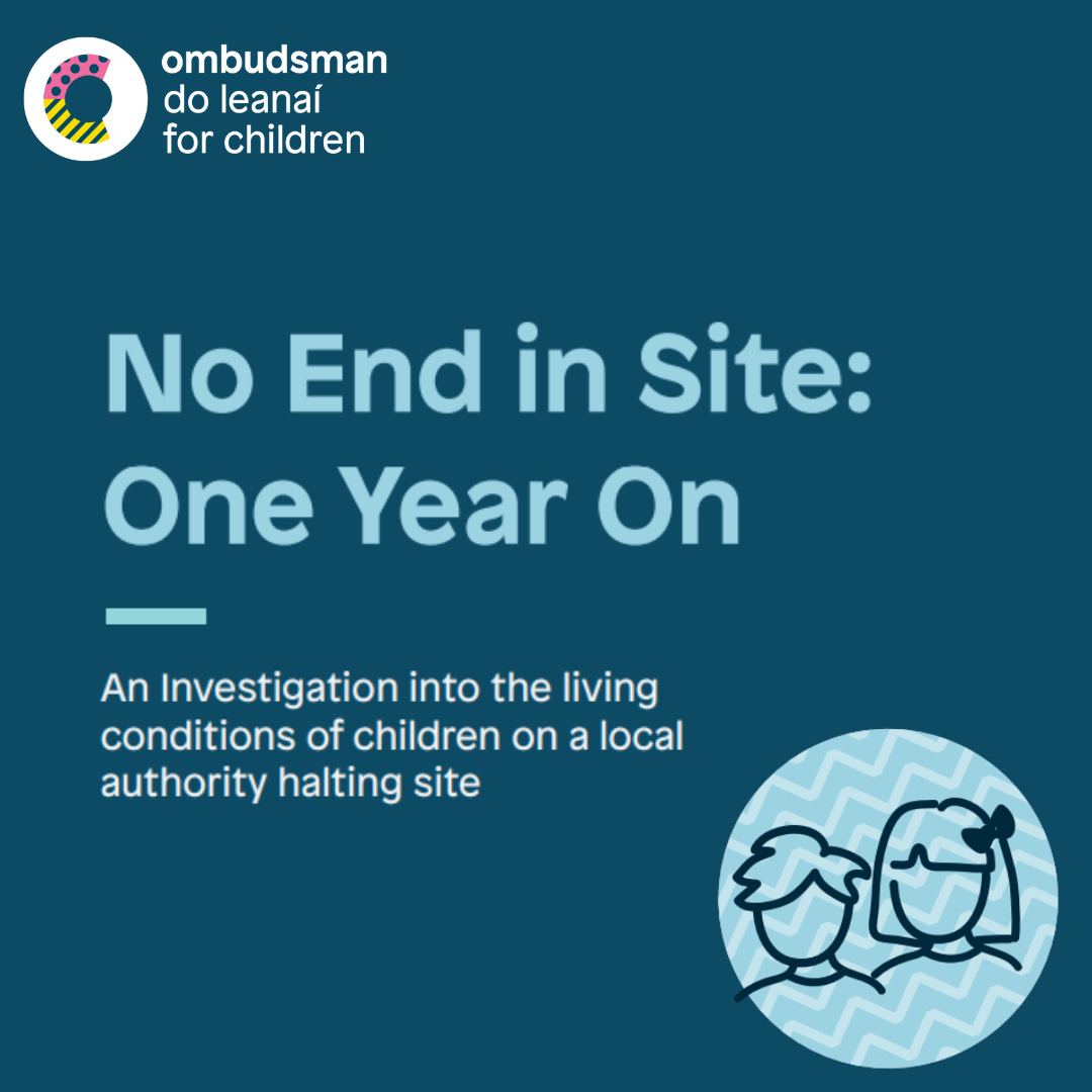 No End in Site: One Year On | Ombudsman for Children