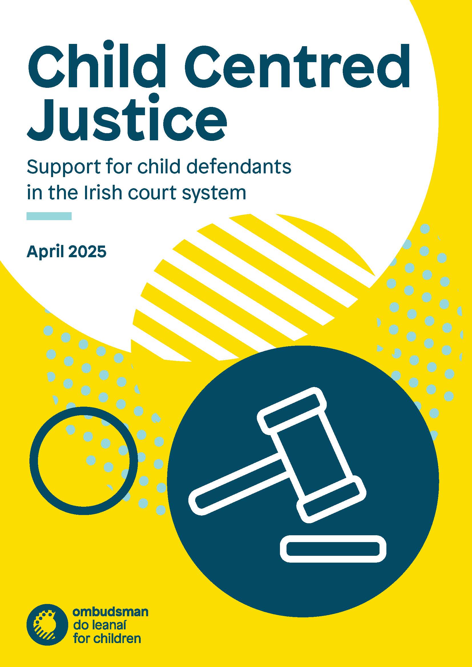 Child Centred Justice: support for child defendants in the Irish court ...